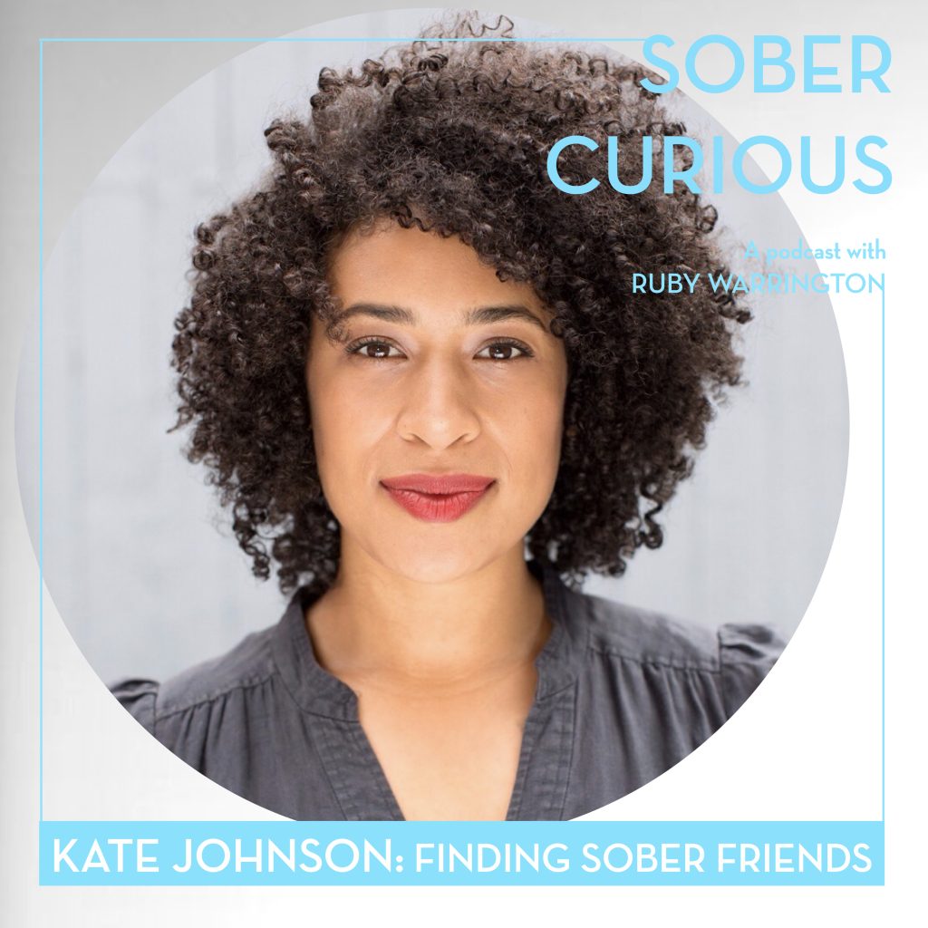 Finding Sober Friends with Kate Johnson - Ruby Warrington